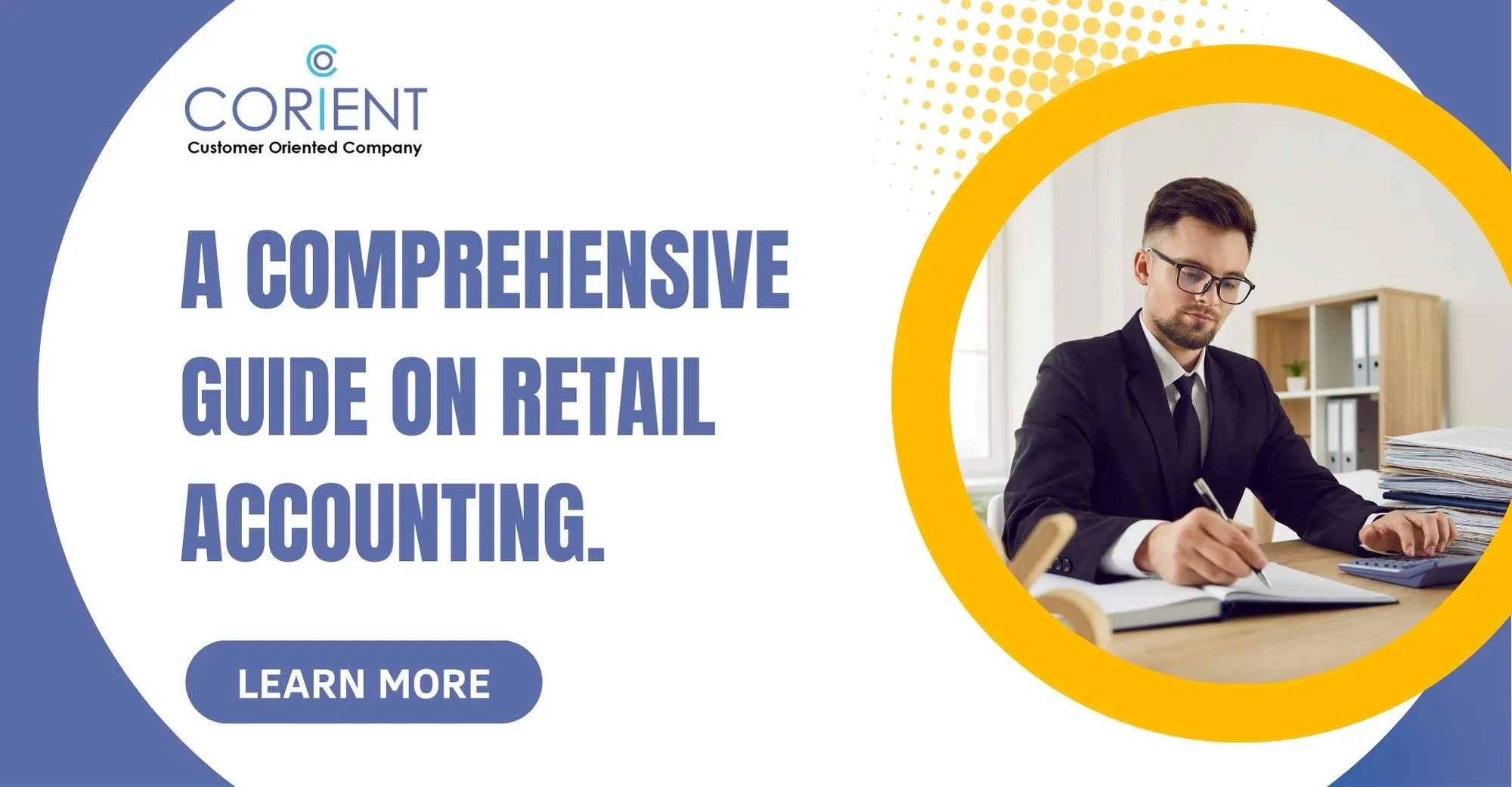 Retail Accounting: Guide & Solutions for Businesses | Corientbs