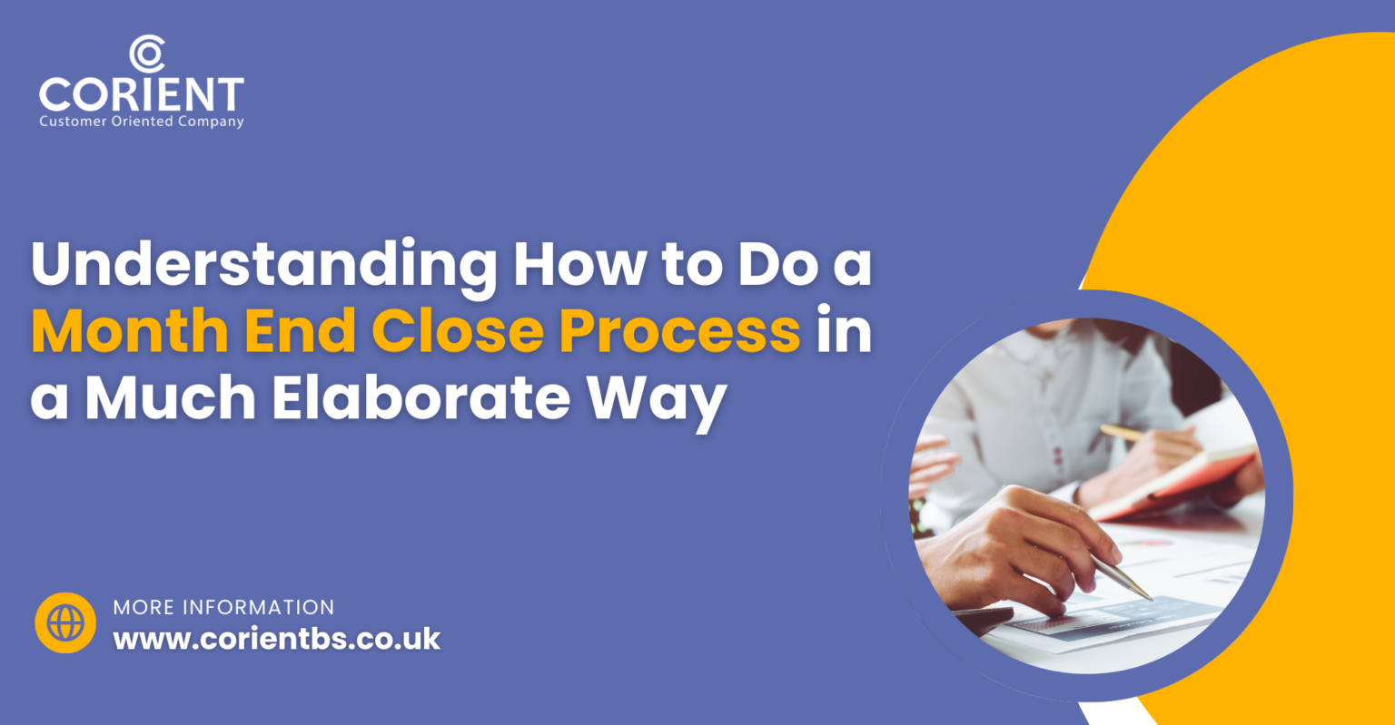 Month End Close Process: Key Steps, Benefits, and Challenges