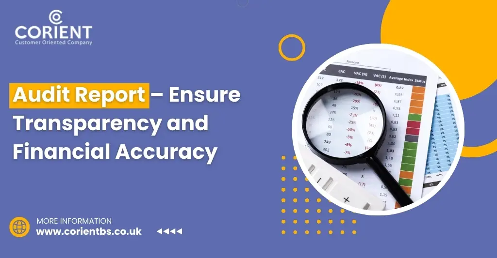What Is an Audit Report? Types & Importance UK | Corientbs